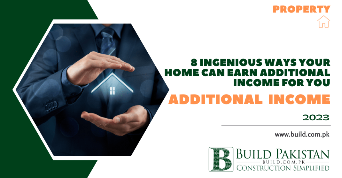 Ways Your Home Can Earn Additional Income for You | Build.com.pk